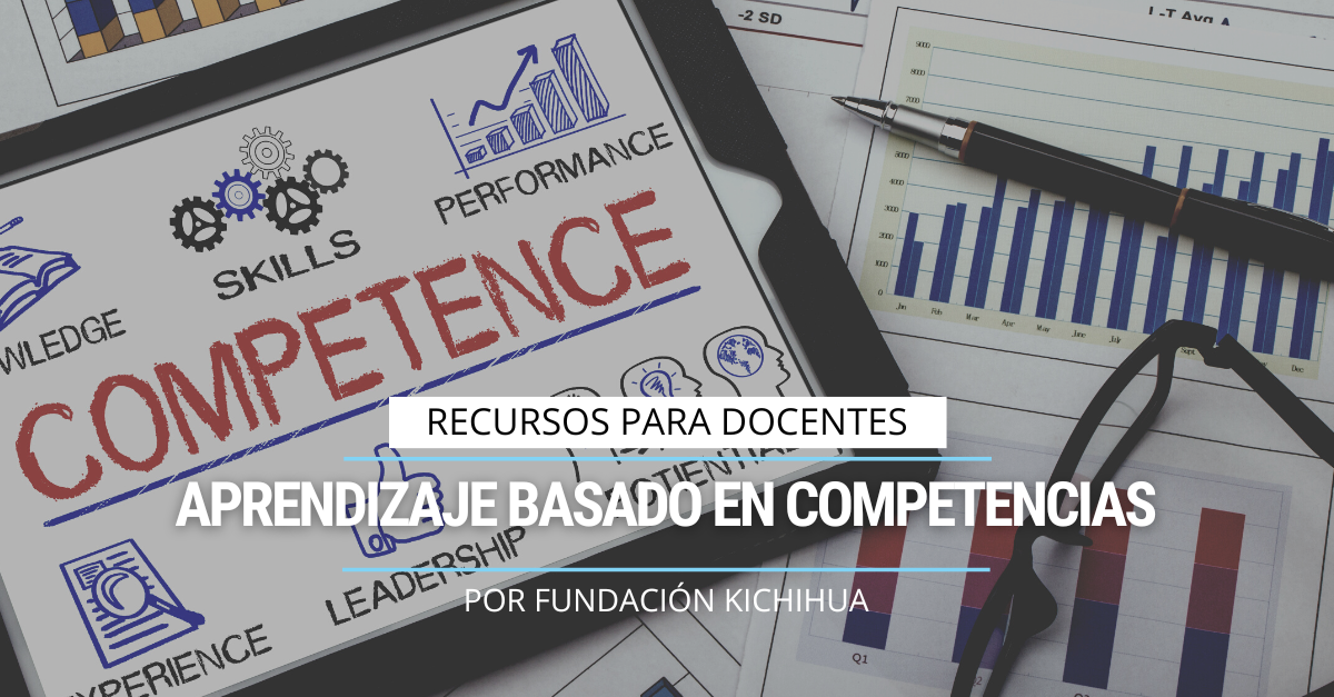 Aprendizaje basado en competencias - Kichihua